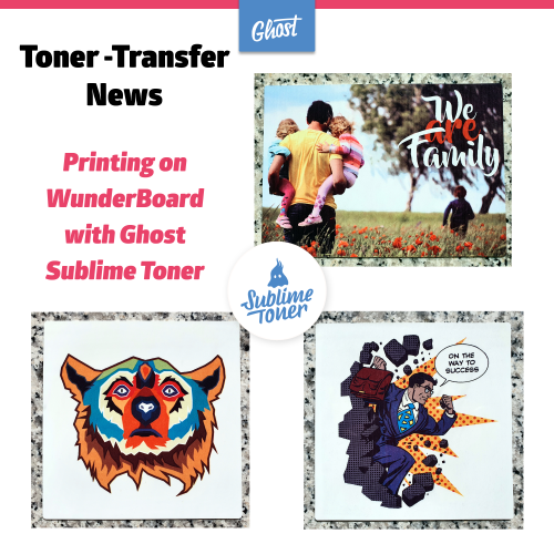 Toner Transfer News – Imprimiendo en WunderBoard con Tóner Sublime ...